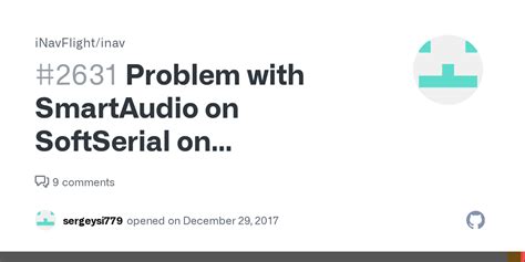 Problem With Smartaudio On Softserial On Omnibusf4pro · Issue 2631 · Inavflightinav · Github