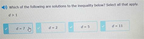 Solved Which Of The Following Are Solutions To The Inequality Below Select All That Apply D 1