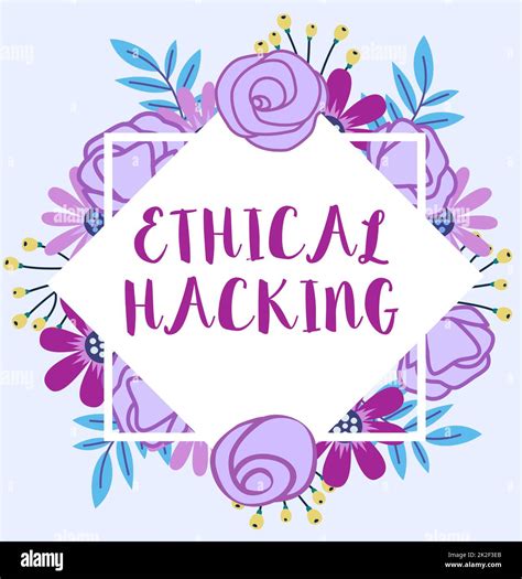 Text Sign Showing Ethical Hacking Concept Meaning Act Of Locating