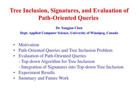 Ppt Tree Inclusion Signatures And Evaluation Of Path Oriented