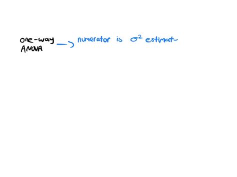 Solved 36 In One Way Anova The Numerator Of The F Statistic Is An
