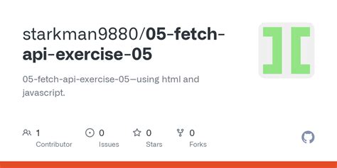 Github Starkman988005 Fetch Api Exercise 05 05 Fetch Api Exercise