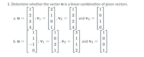 Solved 1 Determine Whether The Vector U Is A Linear Chegg Com