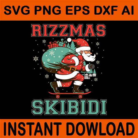 Skibidi Rizzmas Santa Svg Skibidi Rizzmas Christmas Svg Buytshirtdesigns
