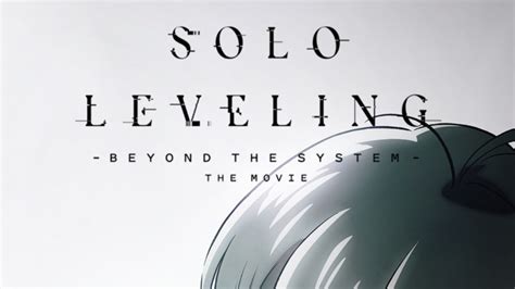 ‘solo Leveling Movie ‘beyond The System From Crunchyroll And Aniplex