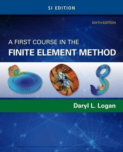 A First Course In The Finite Element Method 6th Edition Ronoski
