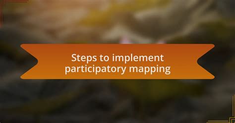 My Thoughts On Participatory Mapping •