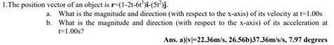 Solved The Position Vector Of An Object Is Chegg