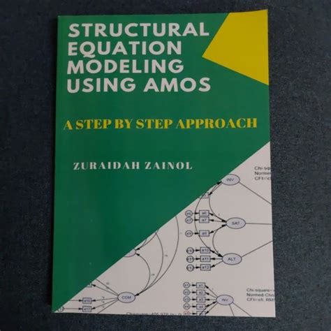 Structural Equation Modeling Sem Using Amos A Step By Step Approach