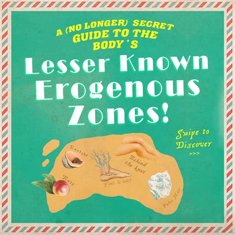 A No Longer Secret Guide To The Bodys Lesser Known Erogenous Zones