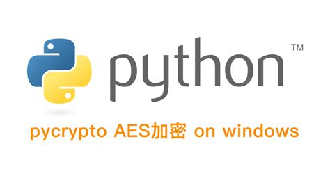 Pycrypto Aes加密 On Windows Jysblog