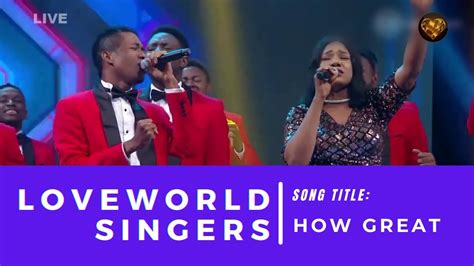 How Great Song By Loveworld Singers Youtube
