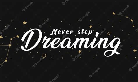 Premium Vector Never Stop Dreaming Motivational Quote On Black Background