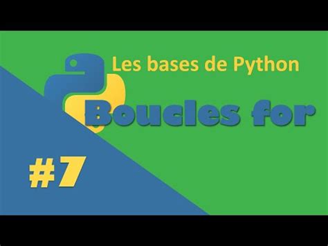 7 Tuto Python Débutant Boucles for YouTube