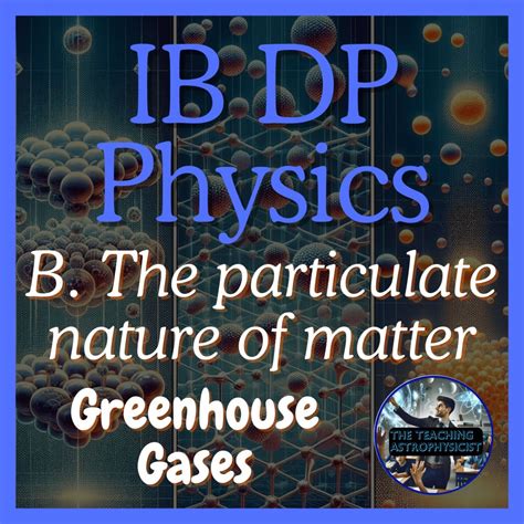 Ib Dp Physics 2023 Syllabus Unit B B 2 Greenhouse Gases Artofit