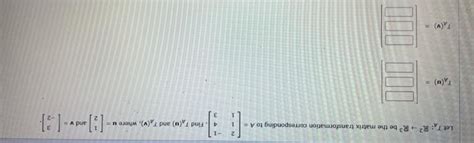 Solved Let A R2r Be The Matrix Transformation Corresponding