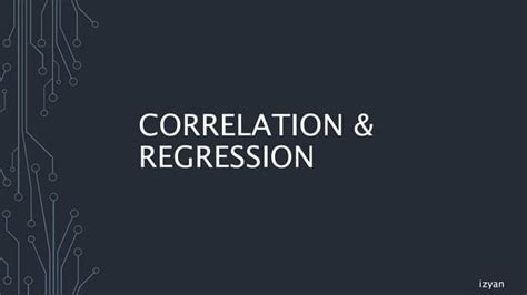 Lectures And Practical Lab On Correlation Analysis Pptx