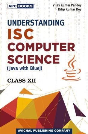Understanding Isc Computer Science Java With Bluej Class 12 Ideal Book Depot