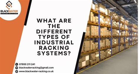 What Are The Different Types Of Industrial Racking Systems Blackwater Racking Solutions