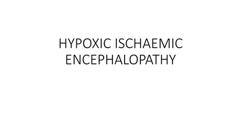 Hypoxic Ischaemic Encephalopathypptx