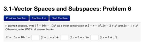 Solved 31 Vector Spaces And Subspaces Problem 6 Previous