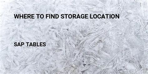 Where To Find Storage Location Table In Sap