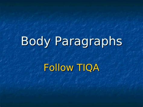 Ppt Body Paragraphs Follow Tiqa Body Paragraphs Body Paragraphs Should Follow Tiqa … Body