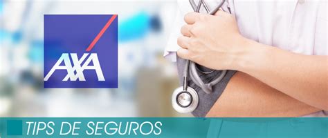 ¿qué Cubre El Seguro De Gastos Médicos Mayores Axa By Que Seguros