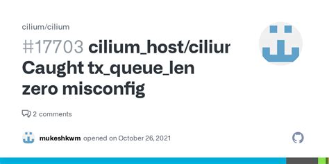 Cilium Host Cilium Net Caught Tx Queue Len Zero Misconfig Issue Cilium Cilium GitHub