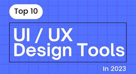 top 10 ux ui design tools in 2023 by amartya katge jun 2023 medium