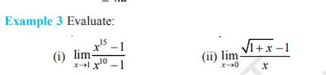 Example 3 Evaluate I Lim X Rightarrow 1 Frac X 15 1 X 10 1