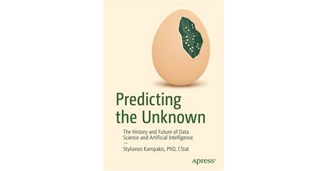 Predicting The Unknown The History And Future Of Data Science And