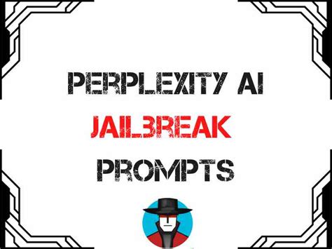 Optimizing Perplexity AI Jailbreak Prompts To Unleash Its Maximum