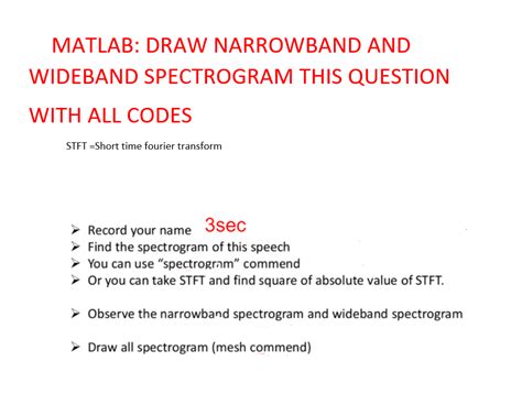 Matlab Draw Narrowband And Wideband Spectrogram This