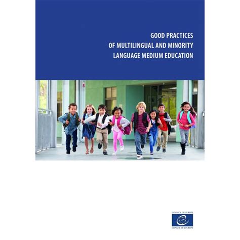 Good Practices Of Multilingual And Minority Language Medium Education