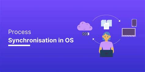 Process Synchronization And Scheduling In Operating Systems Dev Community