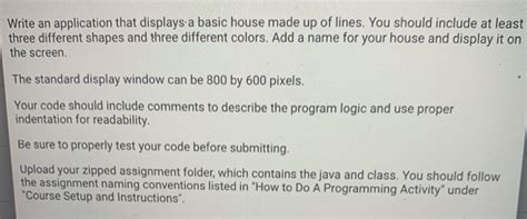 Solved Write An Application That Displays A Basic House Made