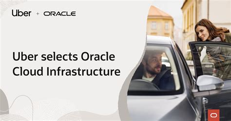 Uber Reimagined The Way The World Moves Oracle Cloud Is Now Helping Uber… Susnigdha B
