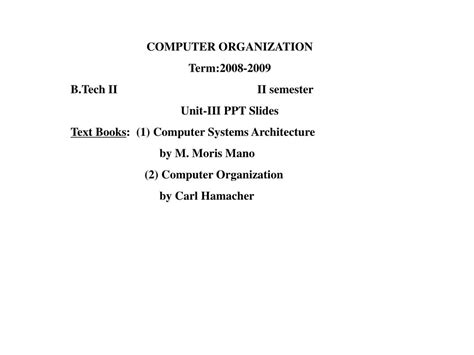 PPT COMPUTER ORGANIZATION Term B Tech II II Semester Unit III PPT Slides PowerPoint