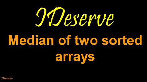 median of two sorted arrays youtube