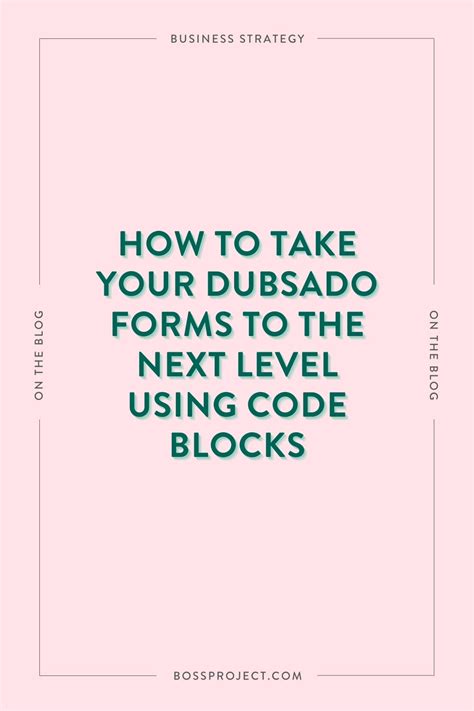 How To Take Your Dubsado Forms To The Next Level Using Code Blocks