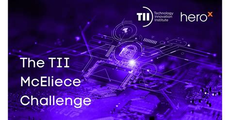 Technology Innovation Institute Launches The Tii Mceliece Challenges To