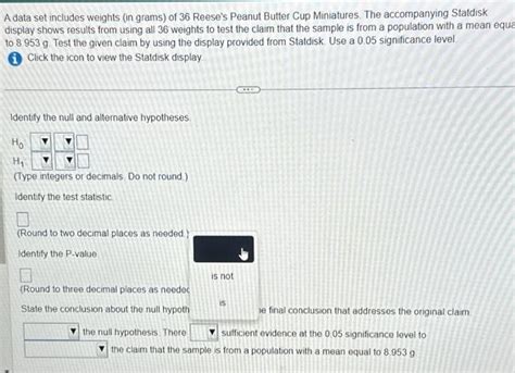 a data set includes weights in grams of 36 reese s
