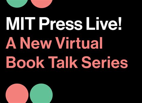 The Mit Press Launches Mit Press Live A New Virtual Book Talk Series