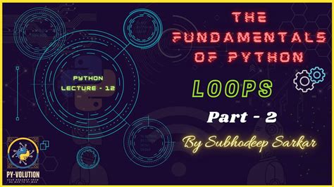 Python Fundamentals Loops Part 2 By Subhodeep Sarkar Youtube