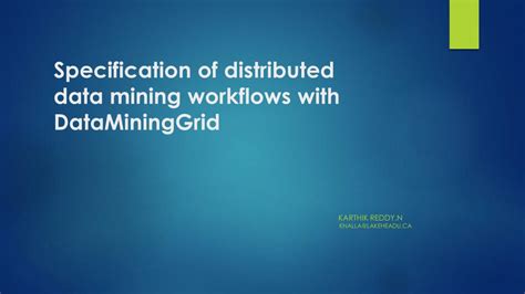 Ppt Specification Of Distributed Data Mining Workflows With Datamininggrid Powerpoint