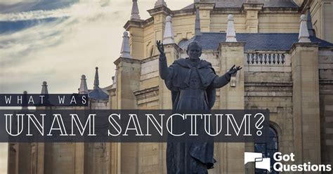 What Was Unam Sanctum