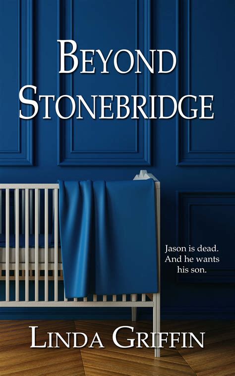 Beyond Stonebridge The Wild Rose Press Inc Beyond Stonebridge The Wild Rose Press Inc