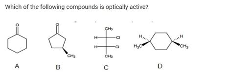Solved Which Of The Following Compounds Is Optically Active