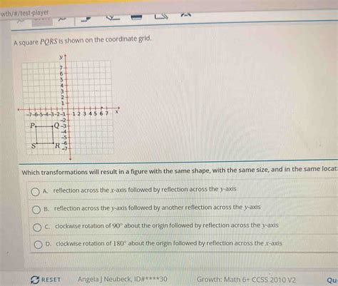 Wth Test Player A Square Pqrs Is Shown On The Coordinate Grid Which Transformations Wil [math]